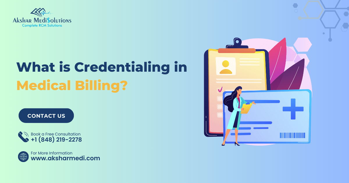 What is Credentialing in Medical Billing?
